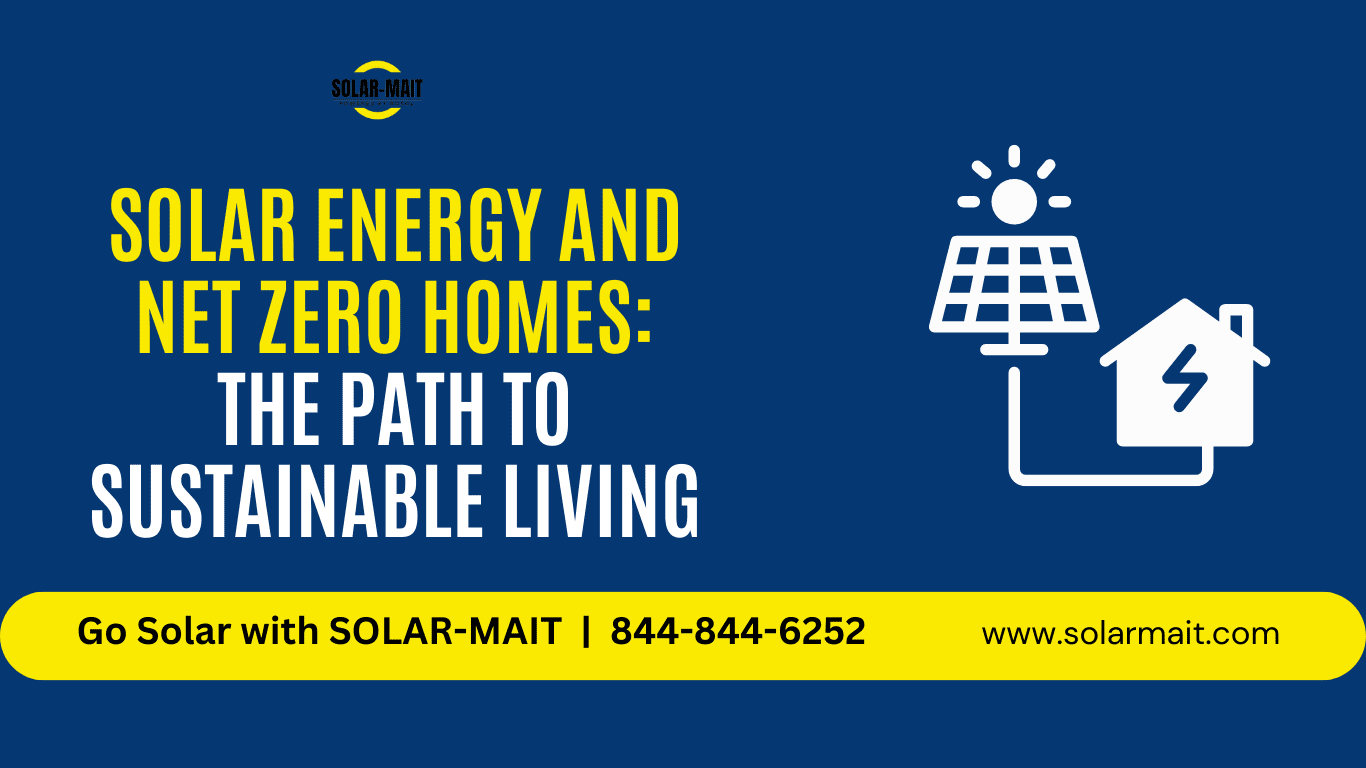 Solar Energy and Net Zero Homes: The Path to Sustainable Living | SOLAR ...