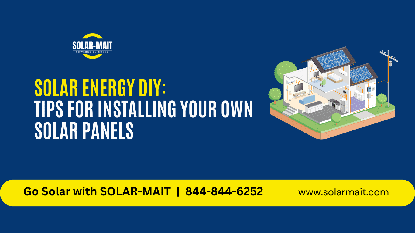 Solar Energy DIY: Tips for Installing Your Own Solar Panels | SOLAR-MAIT