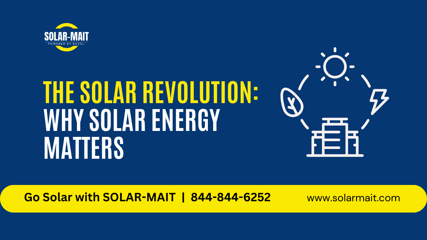 The Solar Revolution: Why Solar Energy Matters | SOLAR-MAIT